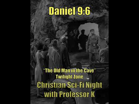 “The Old Man in the Cave.” Twilight Zone. Christian Sci-Fi Night with Professor K.