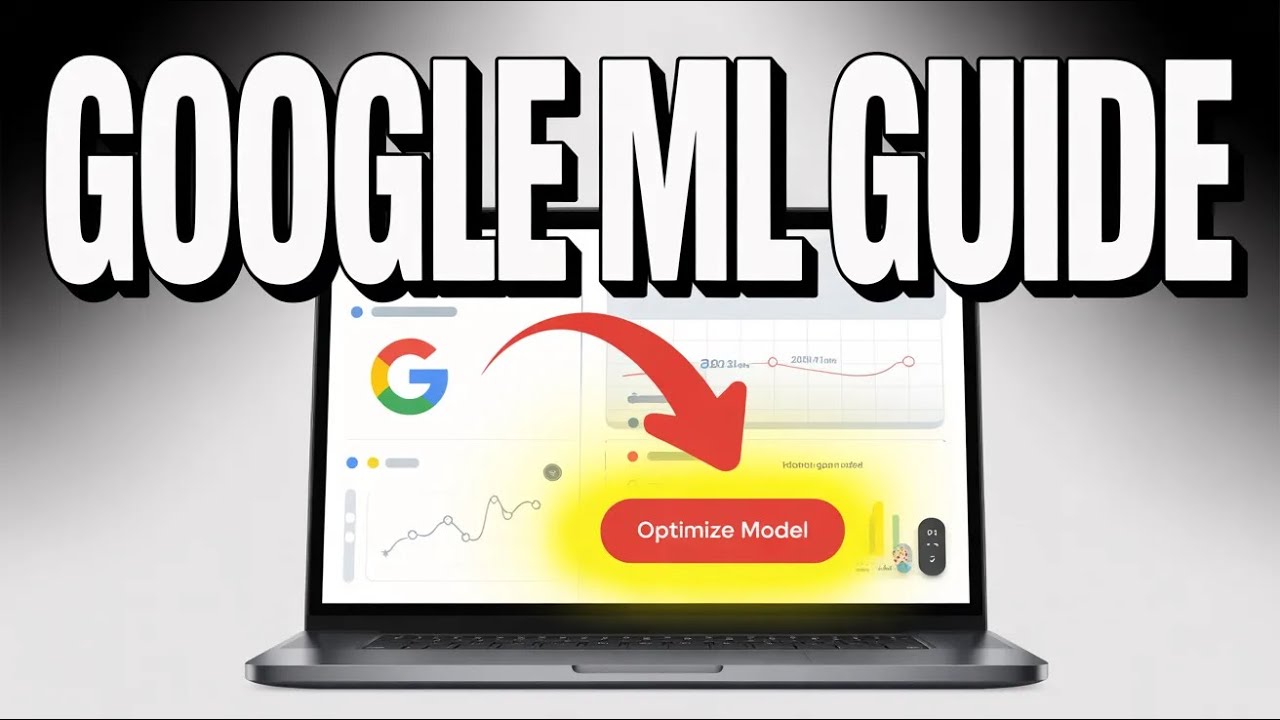 How to Optimize Machine Learning Models with Google - Full Guide
