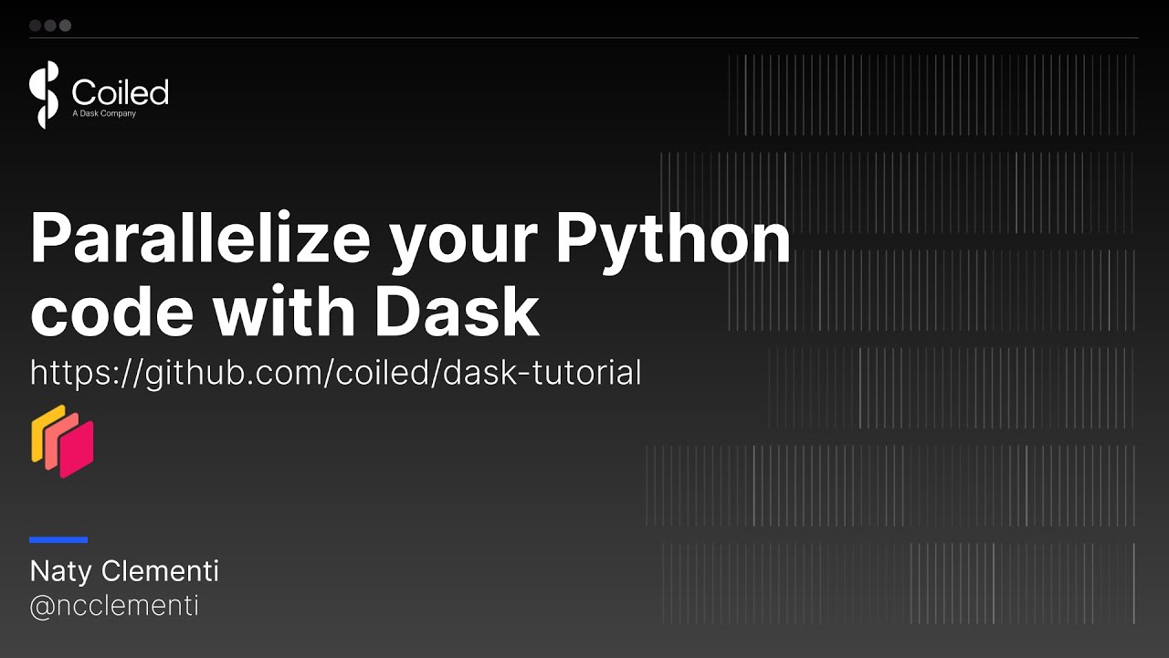 Dask Futures Tutorial: Parallelize Python Code with Dask