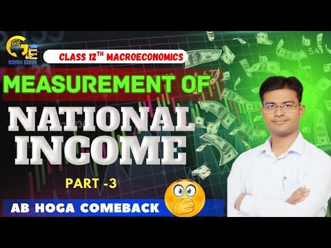 MEASUREMENT OF NATIONAL INCOME class 12 l part 3 | Economics by Chandan Sir #commerce #12thcommerce