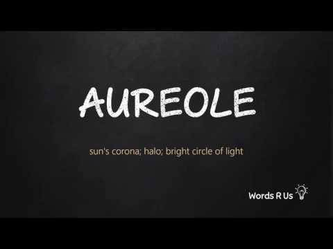 How to Pronounce AUREOLE in American English