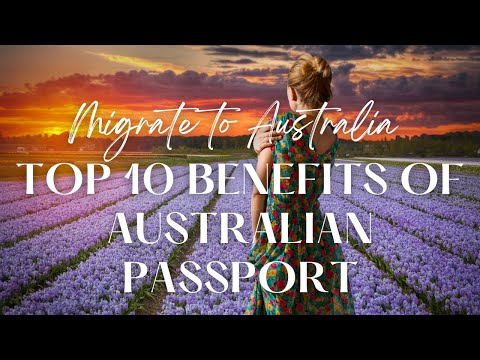 Top 10 Benefits of Australian Passport!