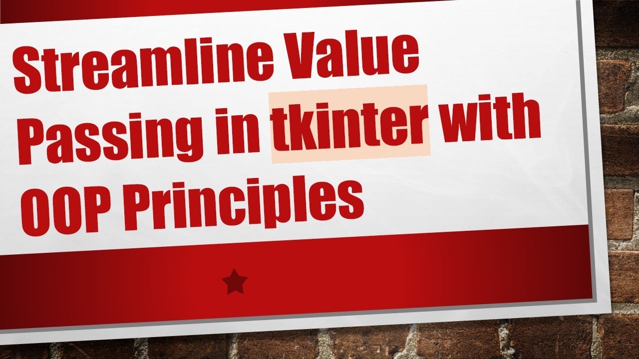 Streamline Value Passing in tkinter with OOP Principles