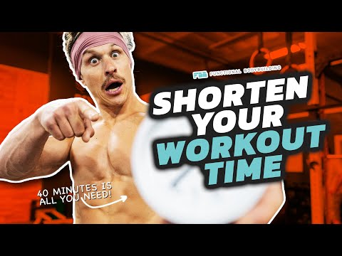 Functional Bodybuilding Coach Shares the Key to Shorter Workouts