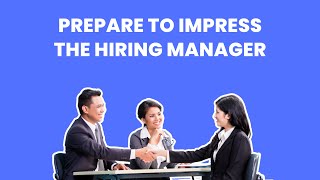 How can I prepare for an interview and impress the hiring manager ...