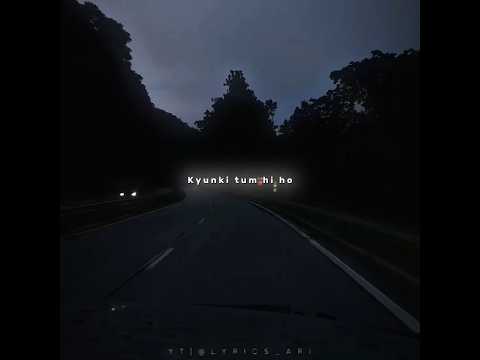 Tum hi ho - Arijit Singh - slowed and reverb aesthetic #slowed#lyrics#song