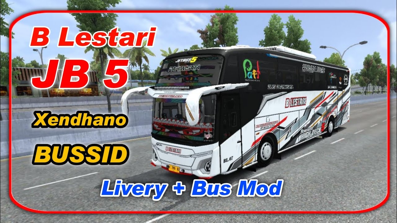 BUSSID JB5 Livery B Lestari Xendhano | JB5 Bus Mod KP Project Blahbloh by @gamerzoneultra-280