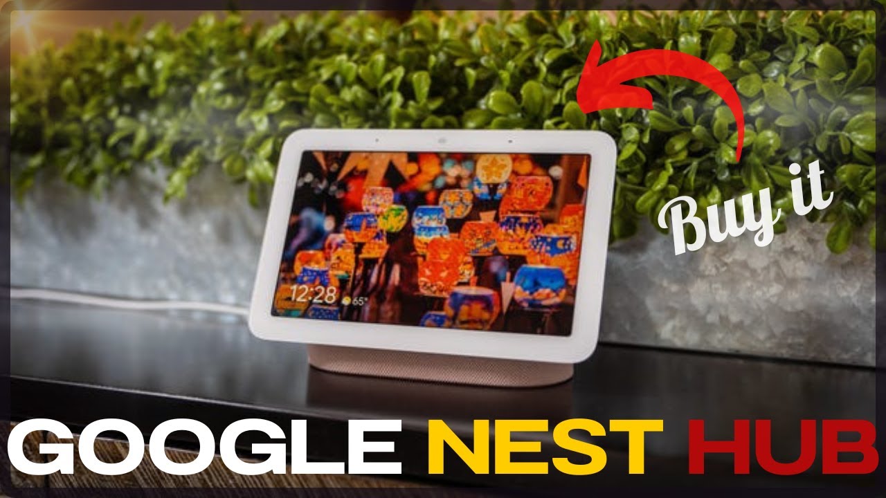 Google Nest Hub - The Best Smart Display for Your Home? 🤔🔥