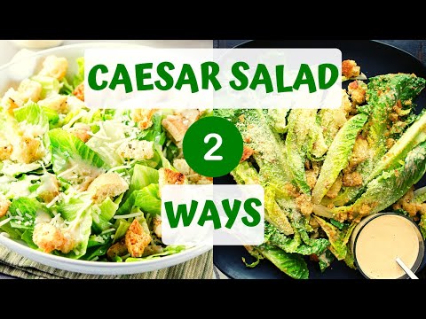 These 2 Easy Caesar Salad Recipes Will Make Your Life Easier