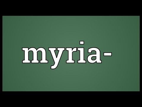 Myria- Meaning
