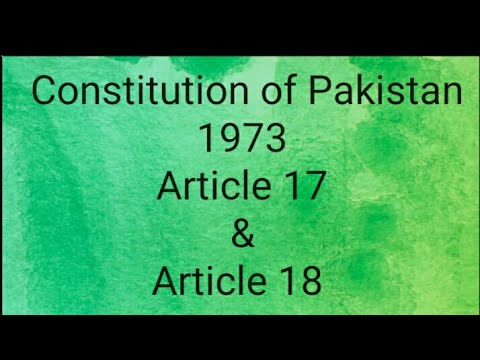 Article 17 & 18 || Constitution of Pakistan 1973