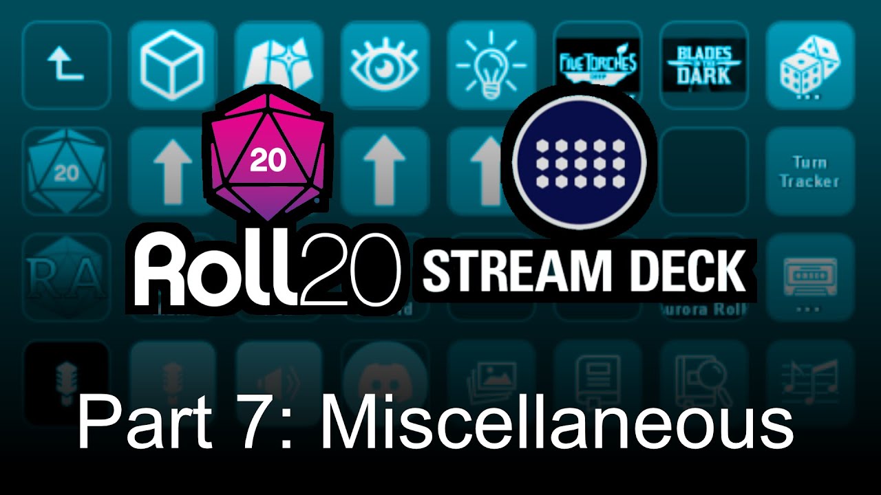 Roll20 Stream Deck - Part 7: Miscellaneous
