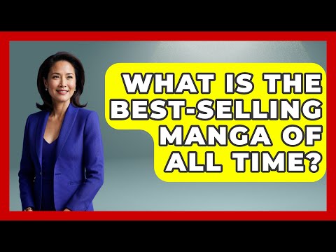 What Is The Best-Selling Manga Of All Time? - Japan Past and Present