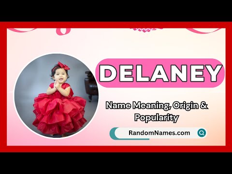 Delaney - Baby Girl Name Meaning, Origin & Popularity - RandomNames.com