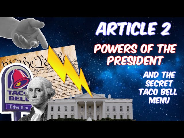 Understanding Article 2 of the U.S. Constitution: The Executive Branch ...