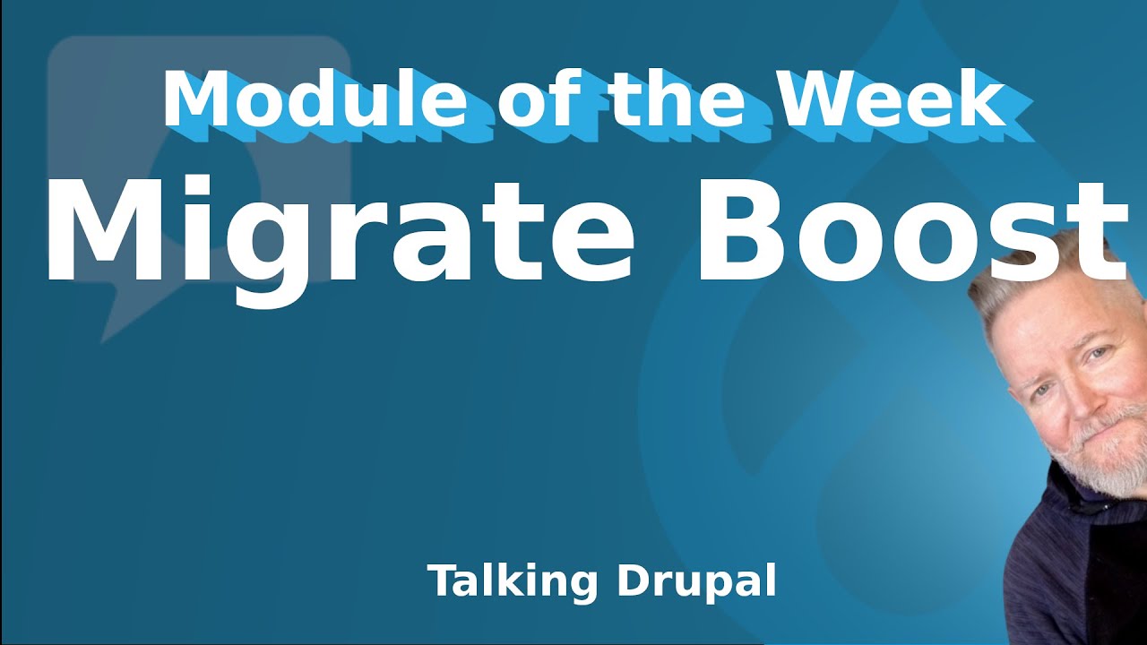 Drupal Module: Migrate Boost