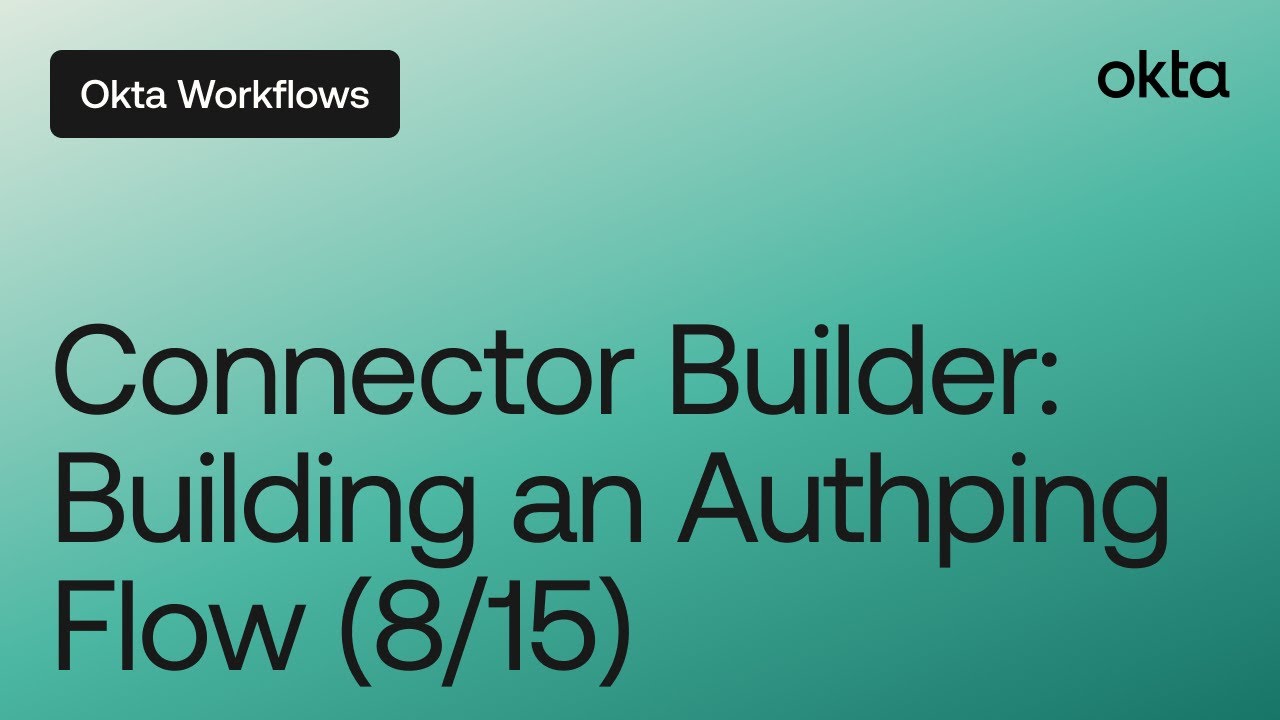 Connector Builder: Building an Authping Flow (8/15) | Workflows Tutorial