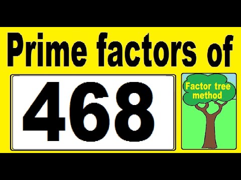 Prime factors of 468. Prime factors decomposition of 468. Factor tree method.