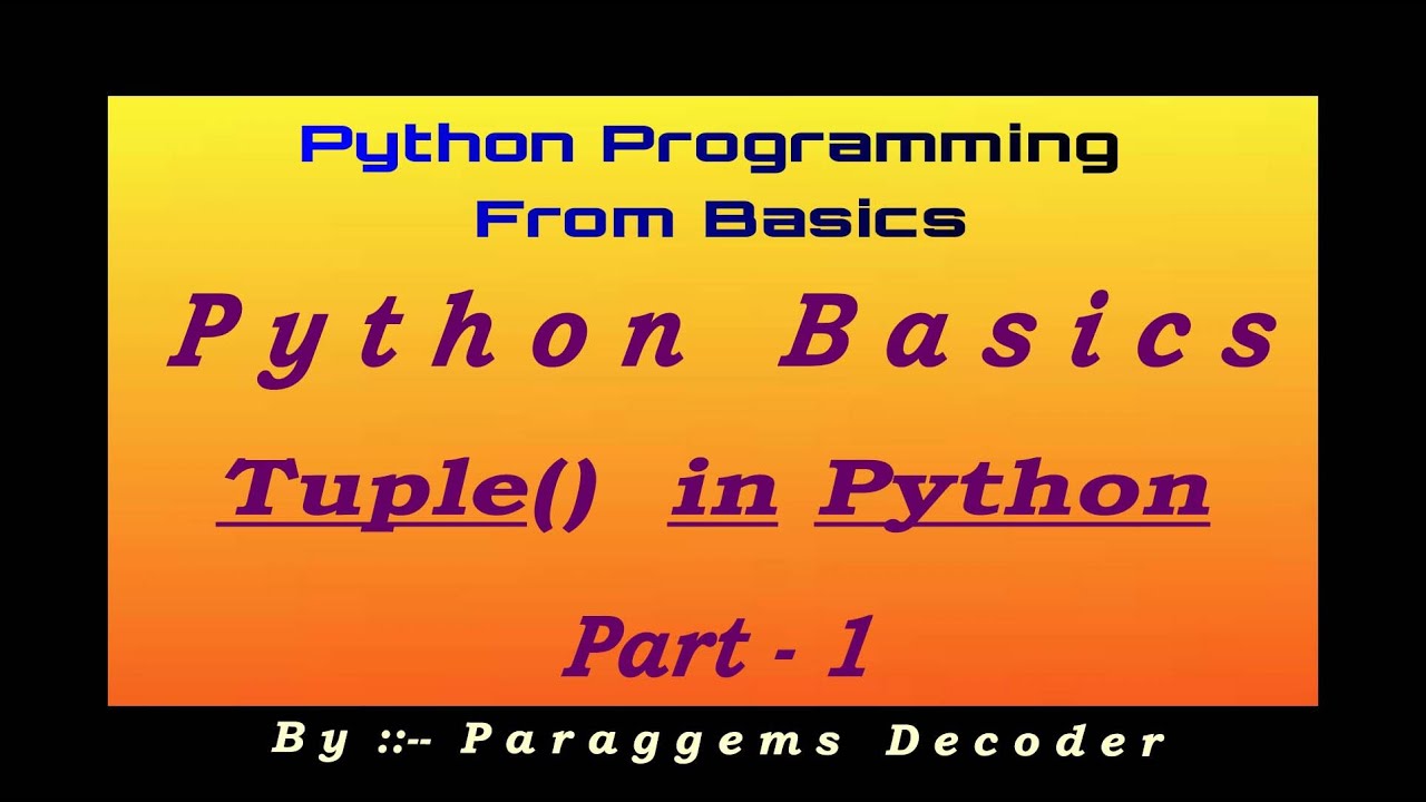 Tuple part1 | Python Tutorial | What is Tuple |