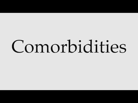 How to Pronounce Comorbidities