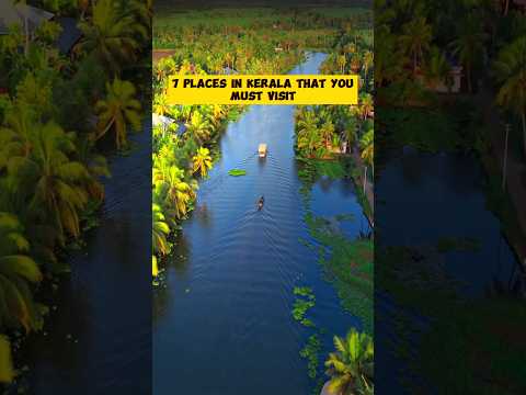 7 Places in KERALA That You Must Visit #kerala #keralatourism