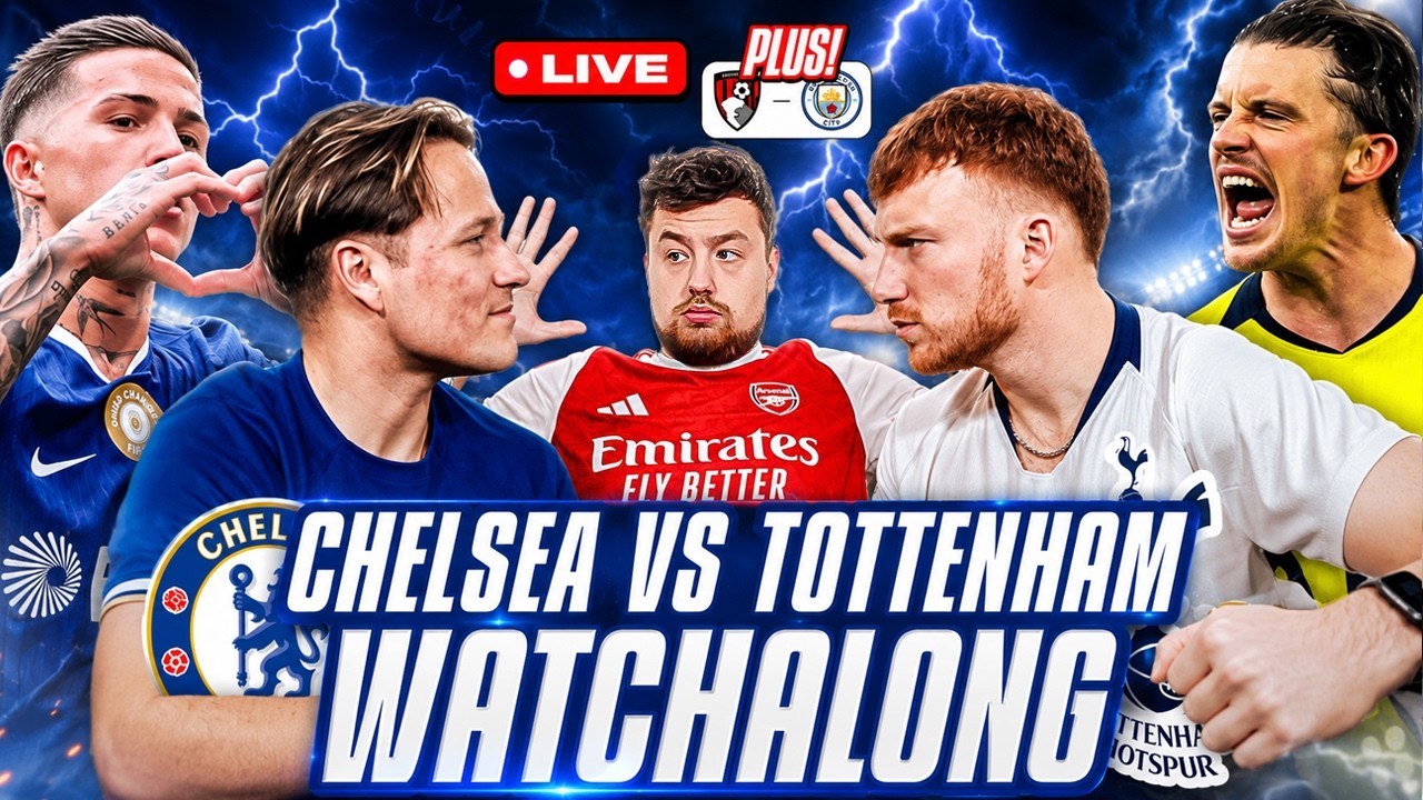 Chelsea vs Tottenham - LIVE LONDON DERBY WATCHALONG!! (& Bournemouth vs City Reaction!)