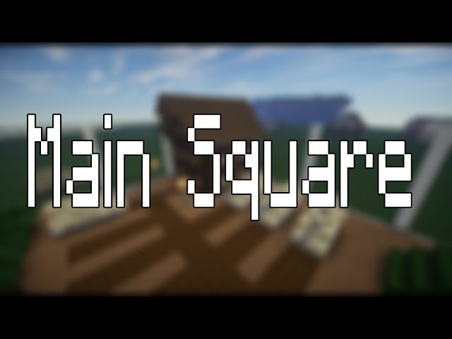 Main Square Minecraft Map