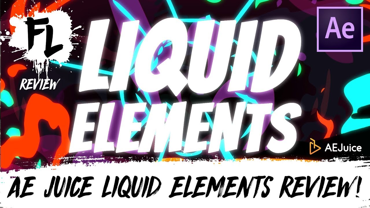 Liquid Elements in After Effects - AEJuice Review! | Film Learnin