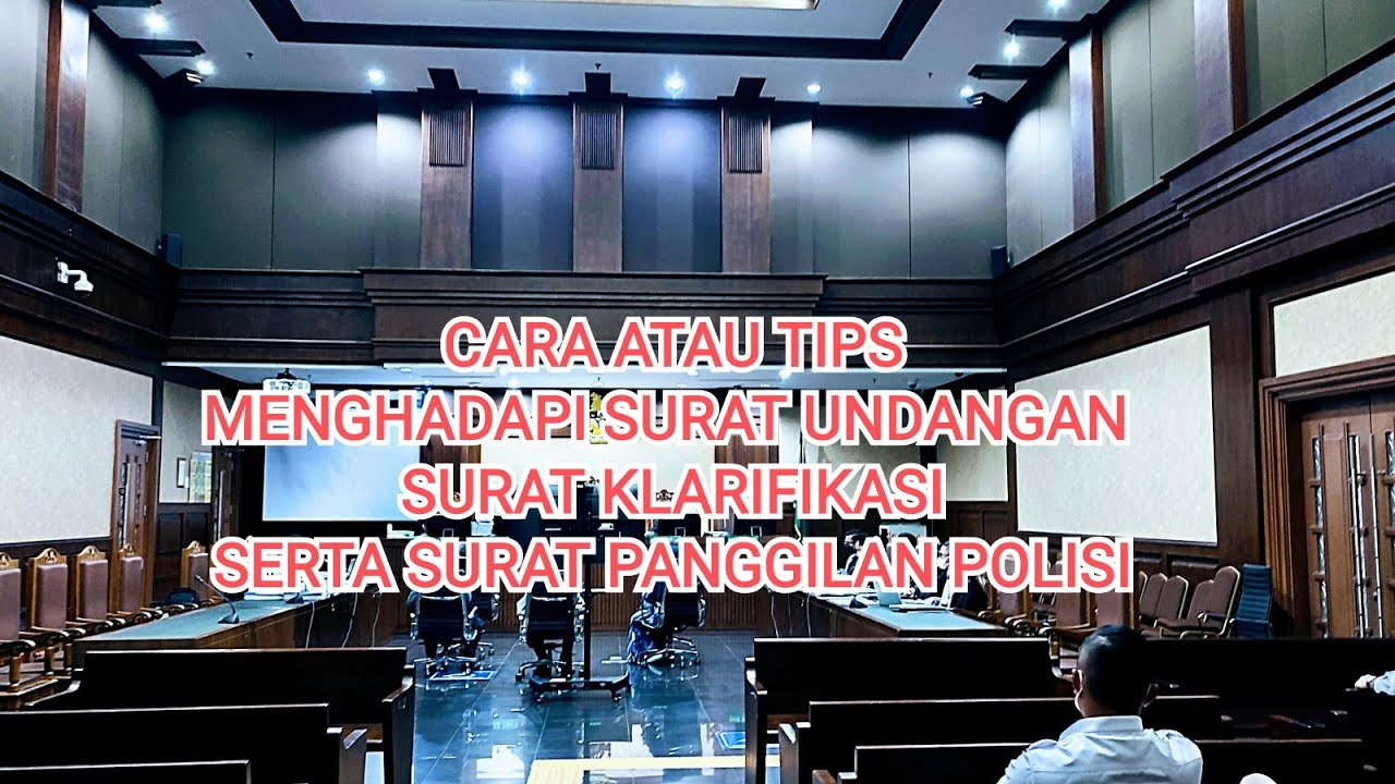 CARA ATAU TIPS MENGHADAPI SURAT UNDANGAN, SURAT KLARIFIKASI, SERTA SURAT PANGGILAN POLISI