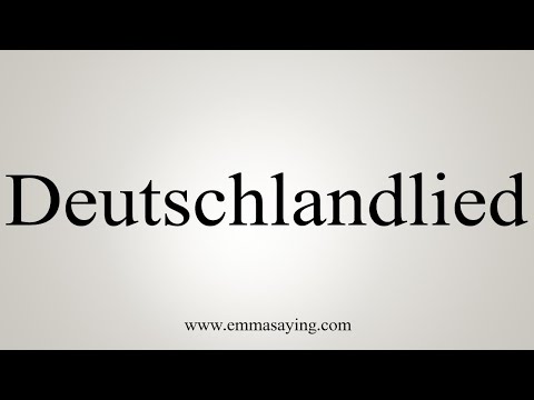 How To Say Deutschlandlied