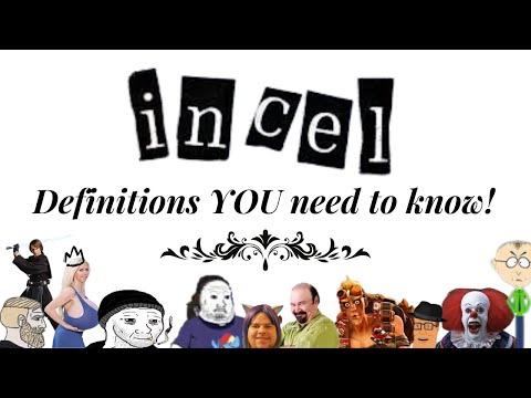 INCEL DEFINITIONS YOU NEED TO KNOW!