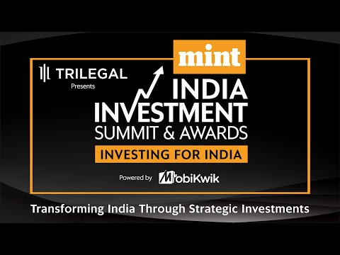Watch Live: Mint India Investment Summit 2022 - Day 1