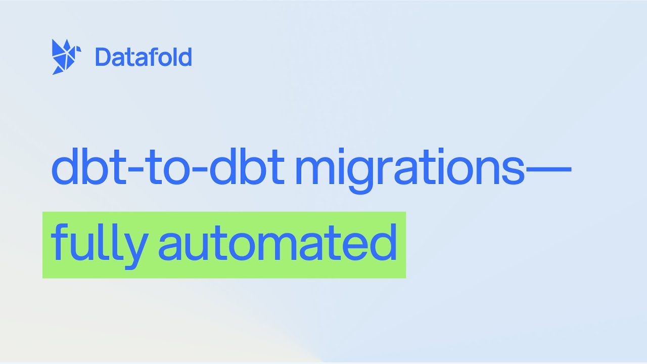 Fully automated dbt-to-dbt migrations with Datafold