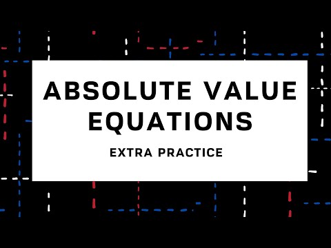 1.7 - ABSOLUTE VALUE EQUATIONS - EXTRA PRACTICE