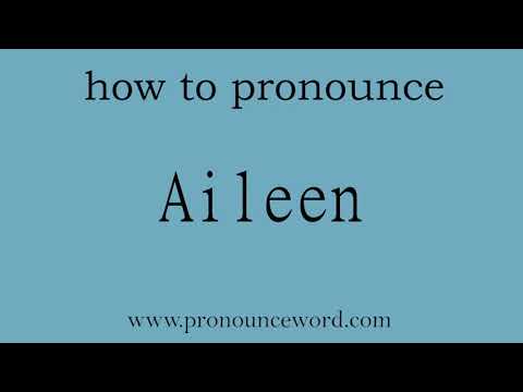 how to pronounce the english word Aileen.amazing resource.learn from me.