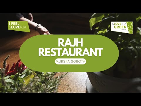 Slovenia Green Cuisine: Rajh Restaurant