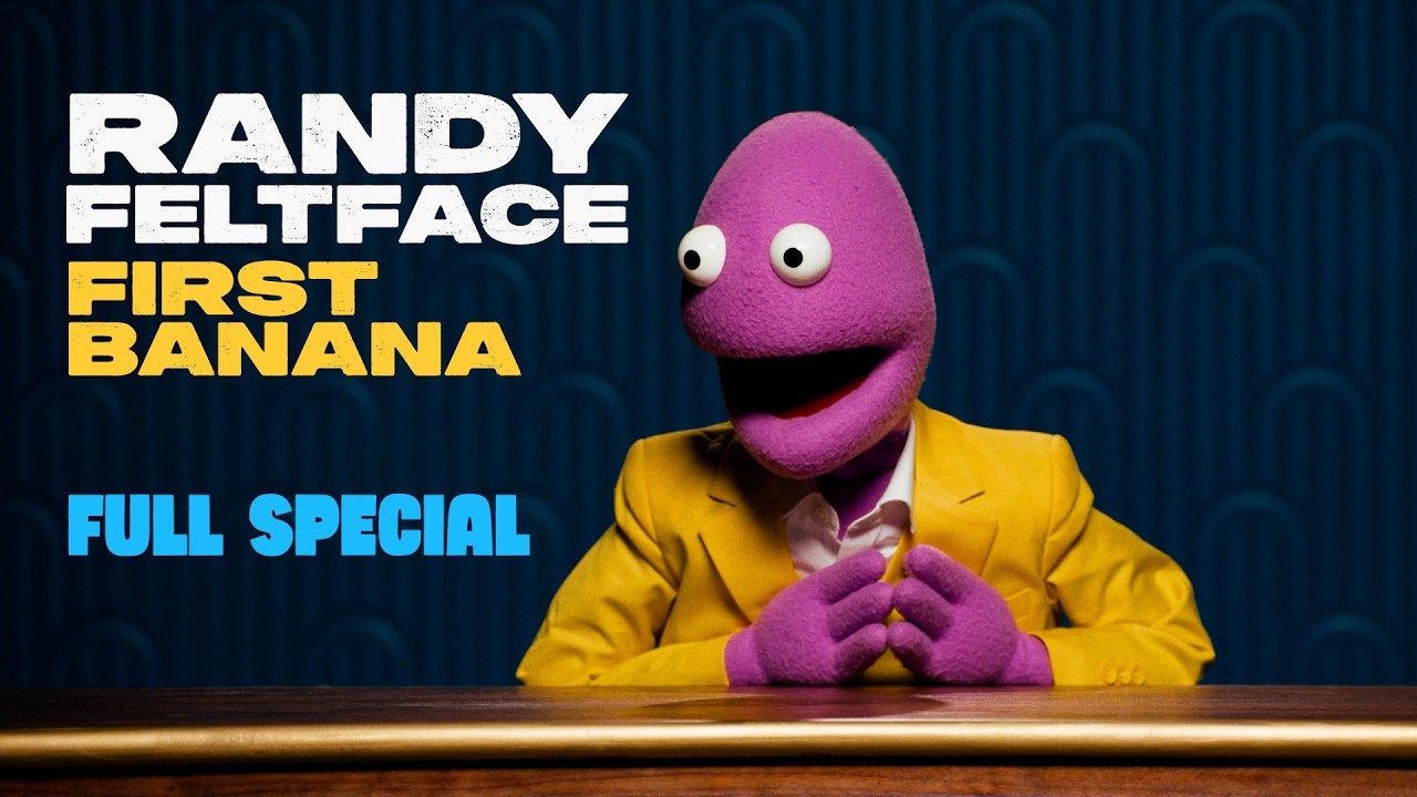 Randy Feltface: First Banana (FULL SPECIAL)