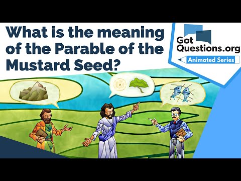 What is the meaning of the Parable of the Mustard Seed? | GotQuestions.org