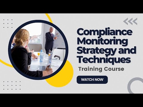 Compliance Monitoring Strategy and Techniques Training Course