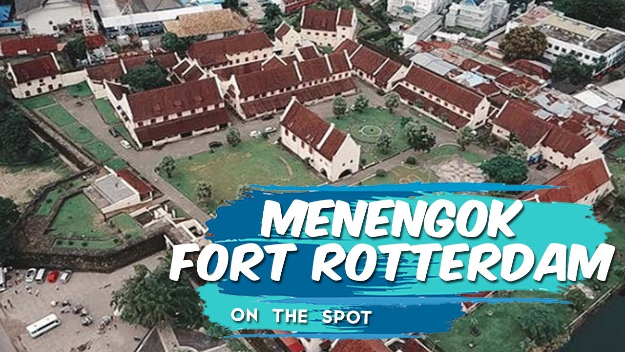 ON THE SPOT | Fasilitas yang Disuguhkan di Fort Rotterdam, Bisa Jadi ...
