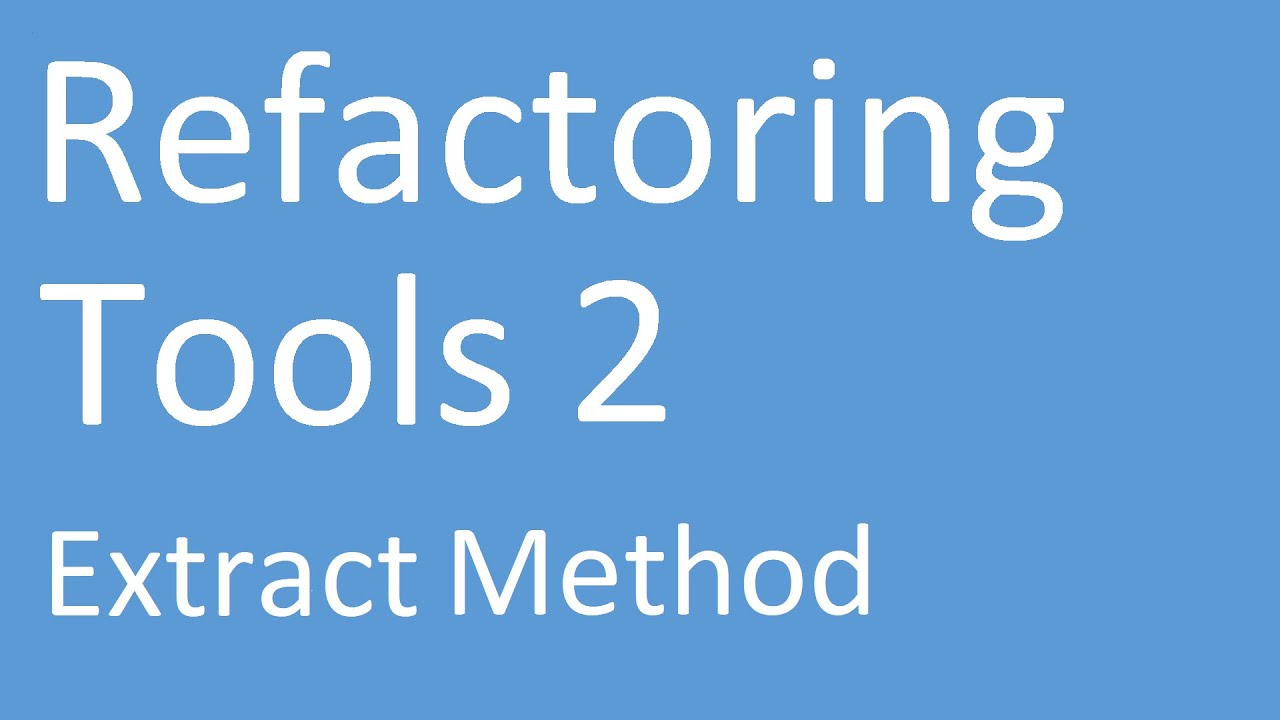 Refactoring 2 Extract Method