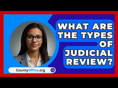 What Are The Types Of Judicial Review? - CountyOffice.org