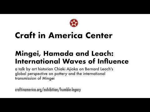Mingei, Hamada and Leach: International Waves of Influence with Chiaki Ajioka
