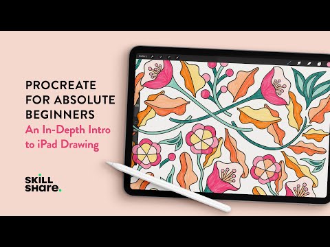 Procreate for Absolute Beginners: Learn iPad Drawing | A Skillshare Class