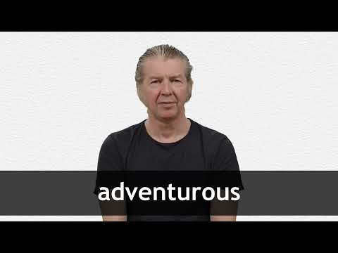 ADVENTUROUS - Definition & Translations | Collins English Dictionary