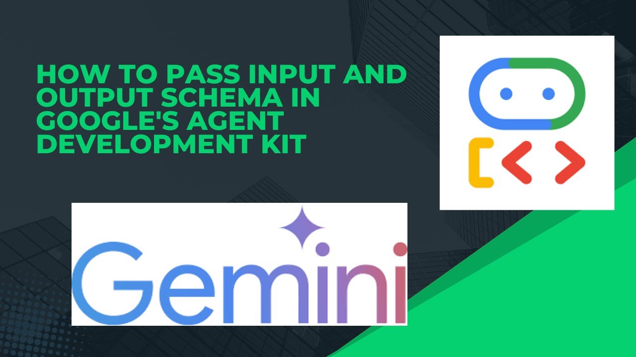 How to Pass Input and Output Schema in Google's Agent Development Kit