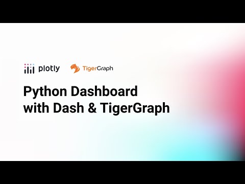 Interactive Python Dashboard with Plotly Dash TigerGraph