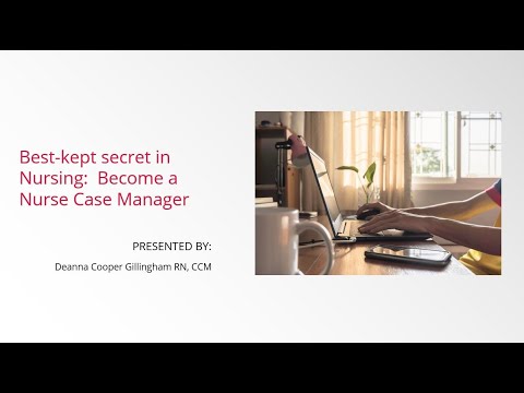 Best kept secret in Nursing   Become a Nurse Case Manager 2022