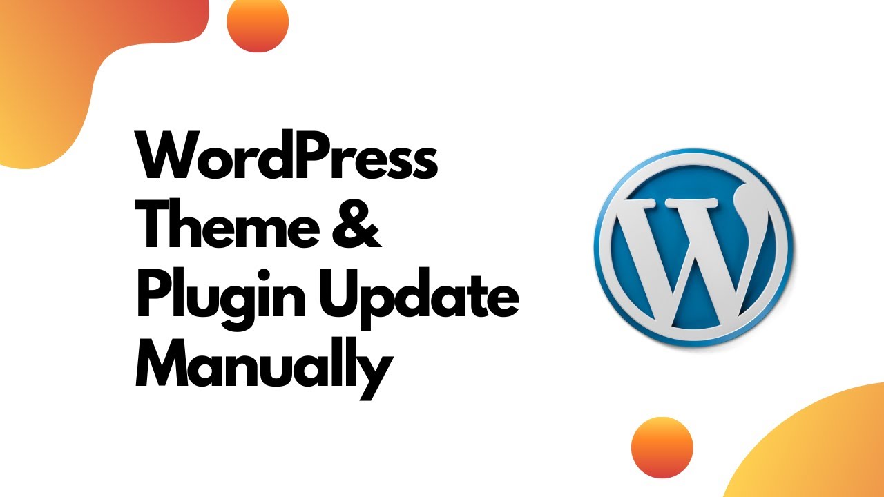 How to update WordPress theme and plugin manually