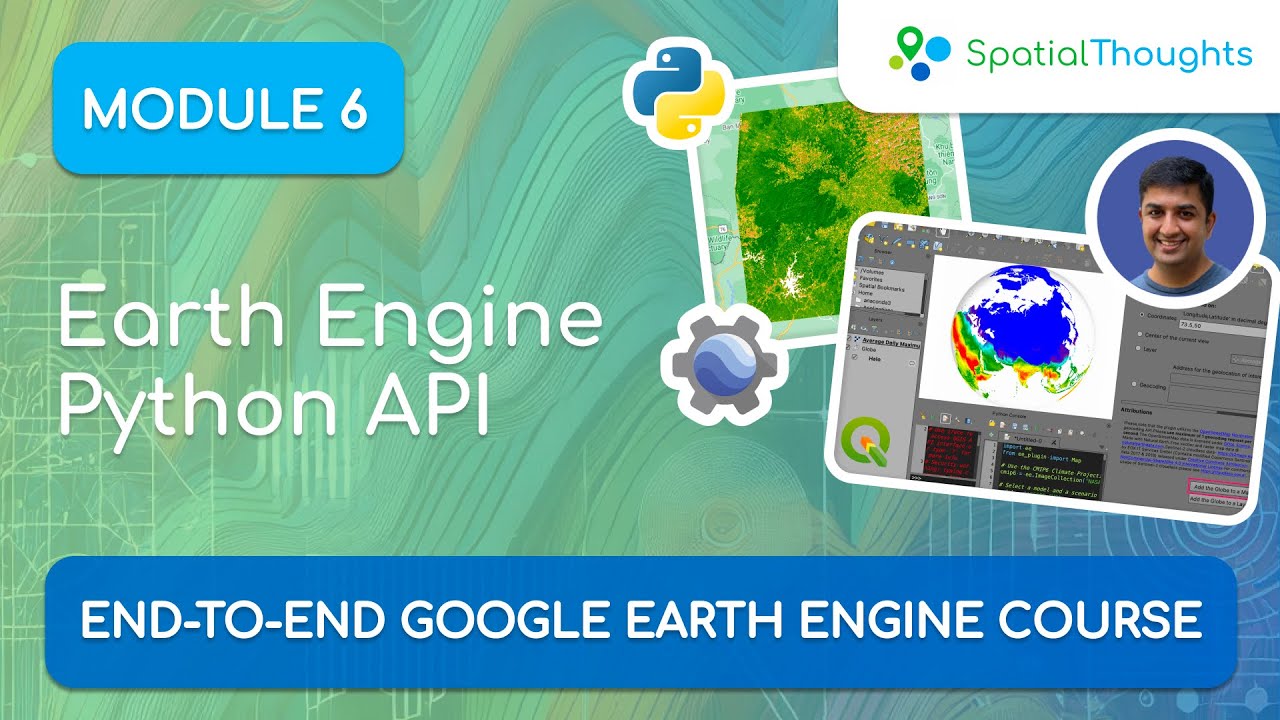 Module 6: Google Earth Engine Python API - End-to-End GEE